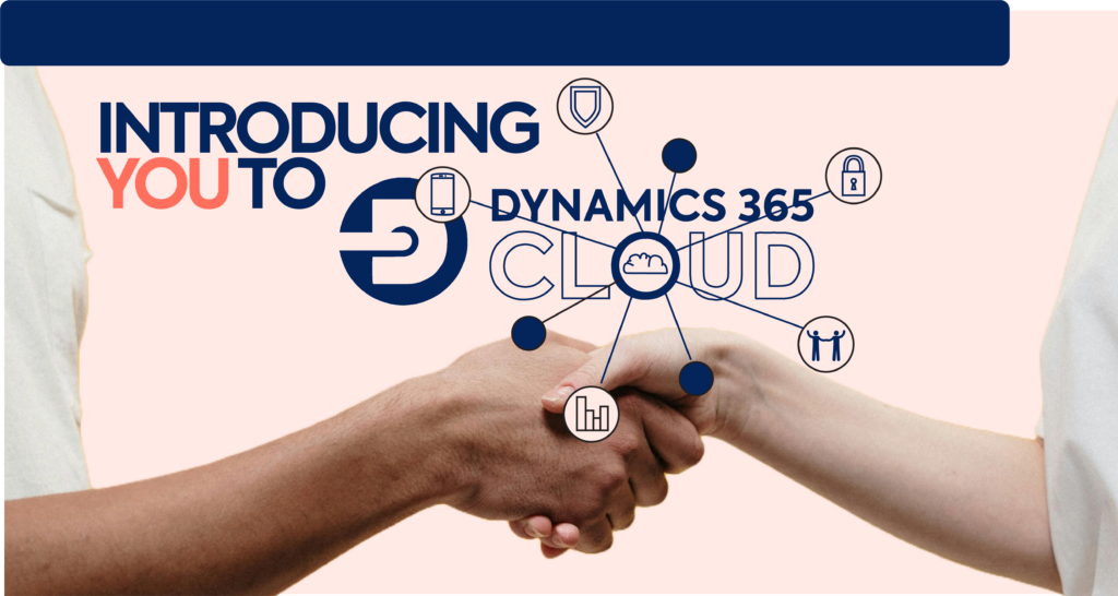 Introducing Dynamics 365 Cloud - Everon Introducing Dynamics 365 Cloud - Everon